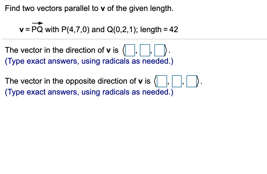 Solved Find two vectors parallel to v of the given length. | Chegg.com