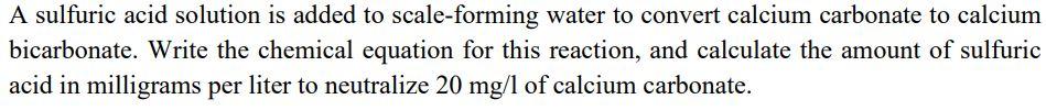 Solved A sulfuric acid solution is added to scale-forming | Chegg.com