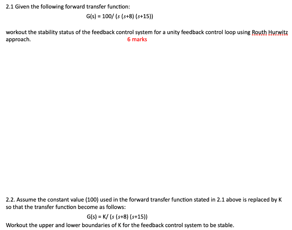Solved 2.1 Given the following forward transfer function: | Chegg.com