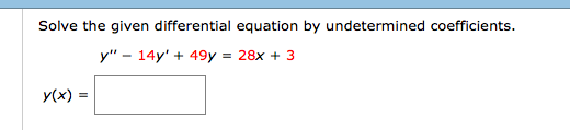 Solved Solve the given differential equation by undetermined | Chegg.com