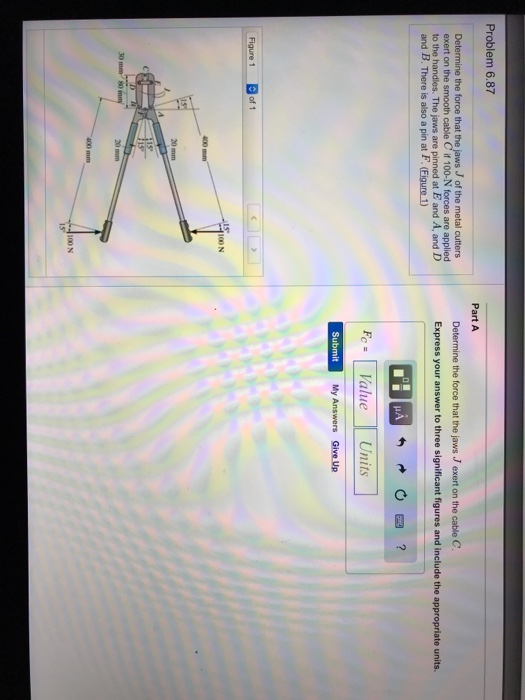 Solved Problem 6.87 Part A Determine the force that the jaws | Chegg.com