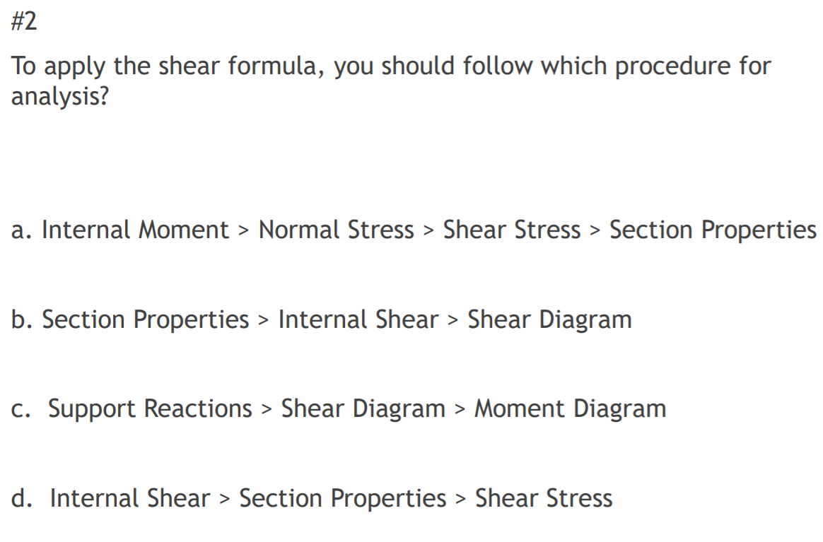 Solved #2 To apply the shear formula, you should follow | Chegg.com