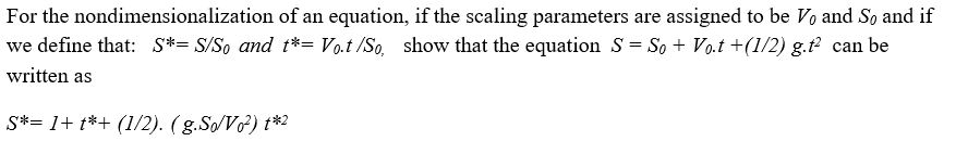 Solved For the nondimensionalization of an equation, if the | Chegg.com