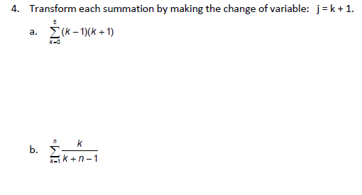 Solved 4. Transform each summation by making the change of | Chegg.com