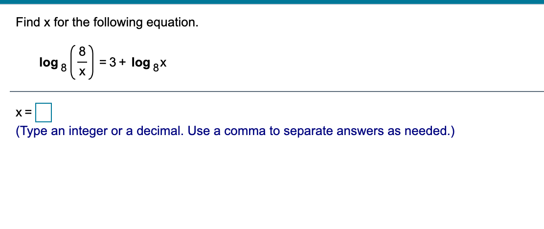 Solved Find x for the following equation. 8 log 8 = 3+ log | Chegg.com
