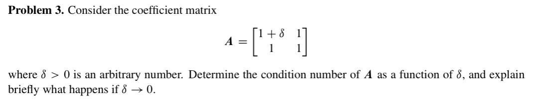 [Solved]: Problem 3. Consider the coefficient matrix [ b