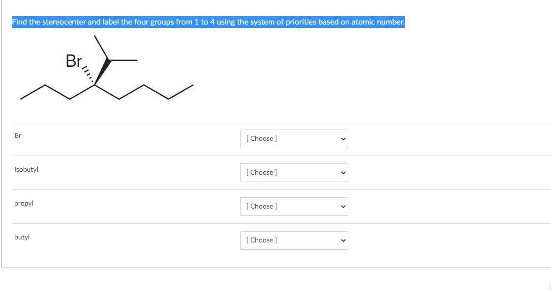 Solved Find the stereocenter and label the four groups from | Chegg.com