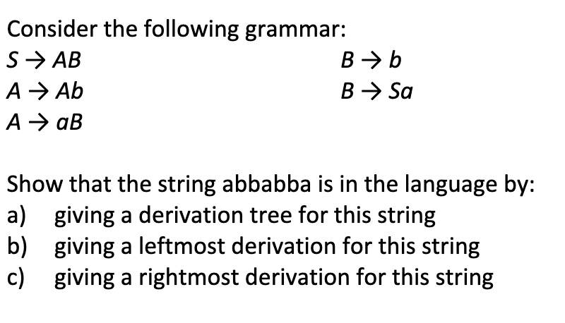 Solved Consider the following grammar: S → AB B = b A → Ab B | Chegg.com