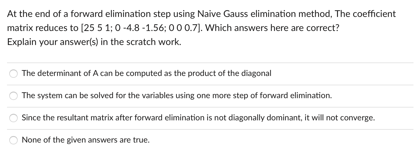 Solved At the end of a forward elimination step using Naive | Chegg.com