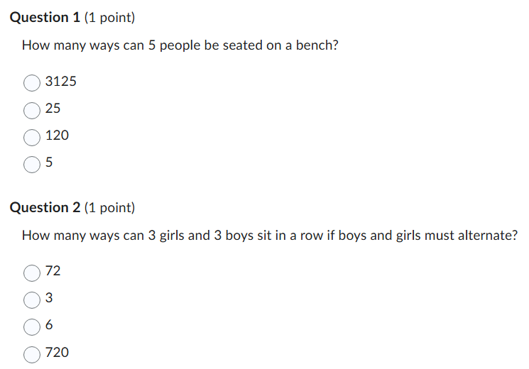 Solved Question 1 (1 ﻿point)How many ways can 5 ﻿people be | Chegg.com