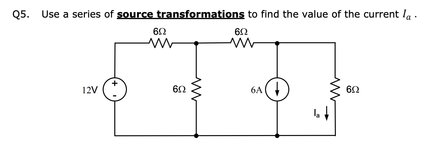 Solved Q5 Use A Series Of Source Transformations To Find