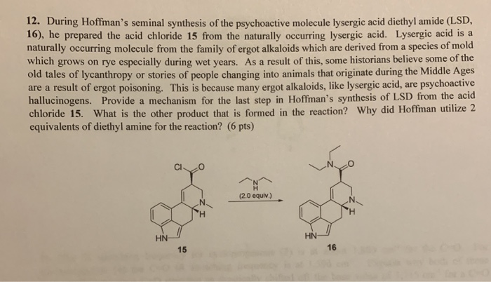 Solved 12. During Hoffman's seminal synthesis of the | Chegg.com