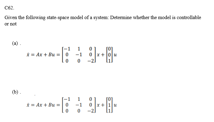 Solved C62. Given the following state-space model of a | Chegg.com