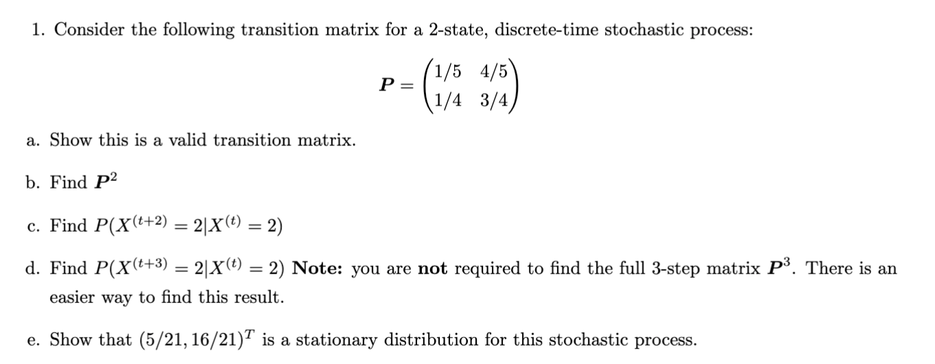 Solved 1. Consider the following transition matrix for a | Chegg.com