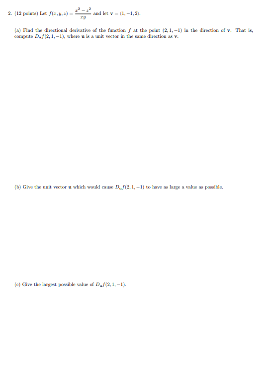 Solved 2. (12 points) Let f(x,y,z)=xyx2−z2 and let | Chegg.com
