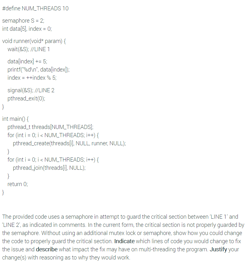Solved #define NUM_THREADS 10 semaphore S = 2; int data[5], | Chegg.com