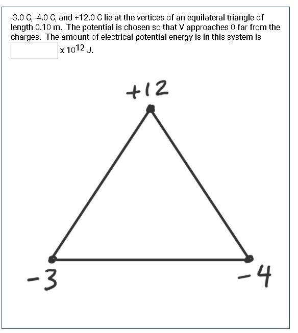 Solved -3.0C, -4.0 C, and +12.0 C lie at the vertices of an | Chegg.com