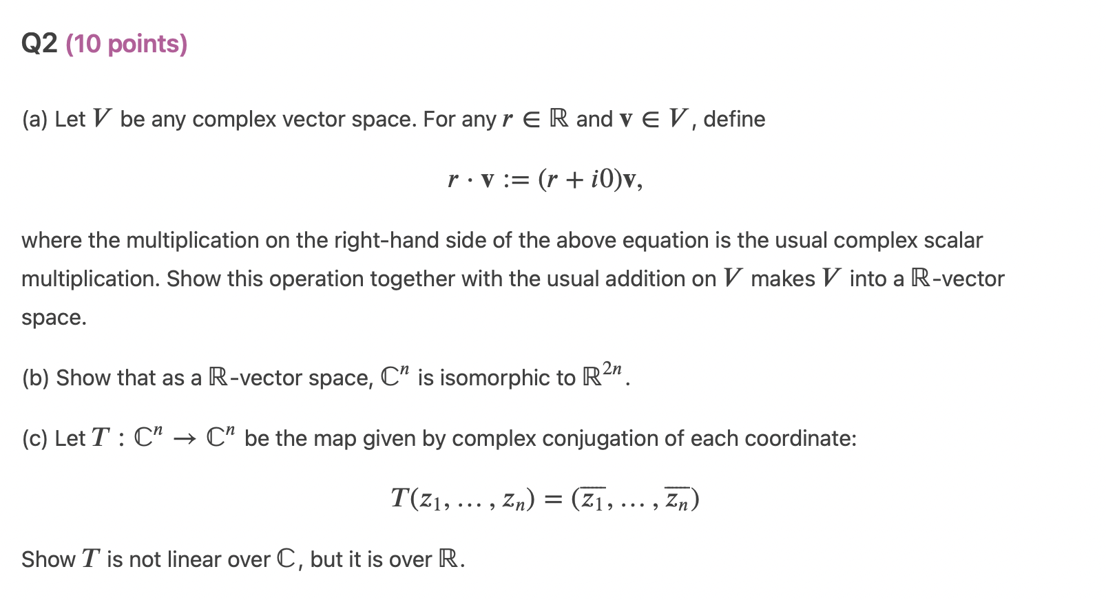 Solved Q2 (10 points) (a) Let V be any complex vector space. | Chegg.com