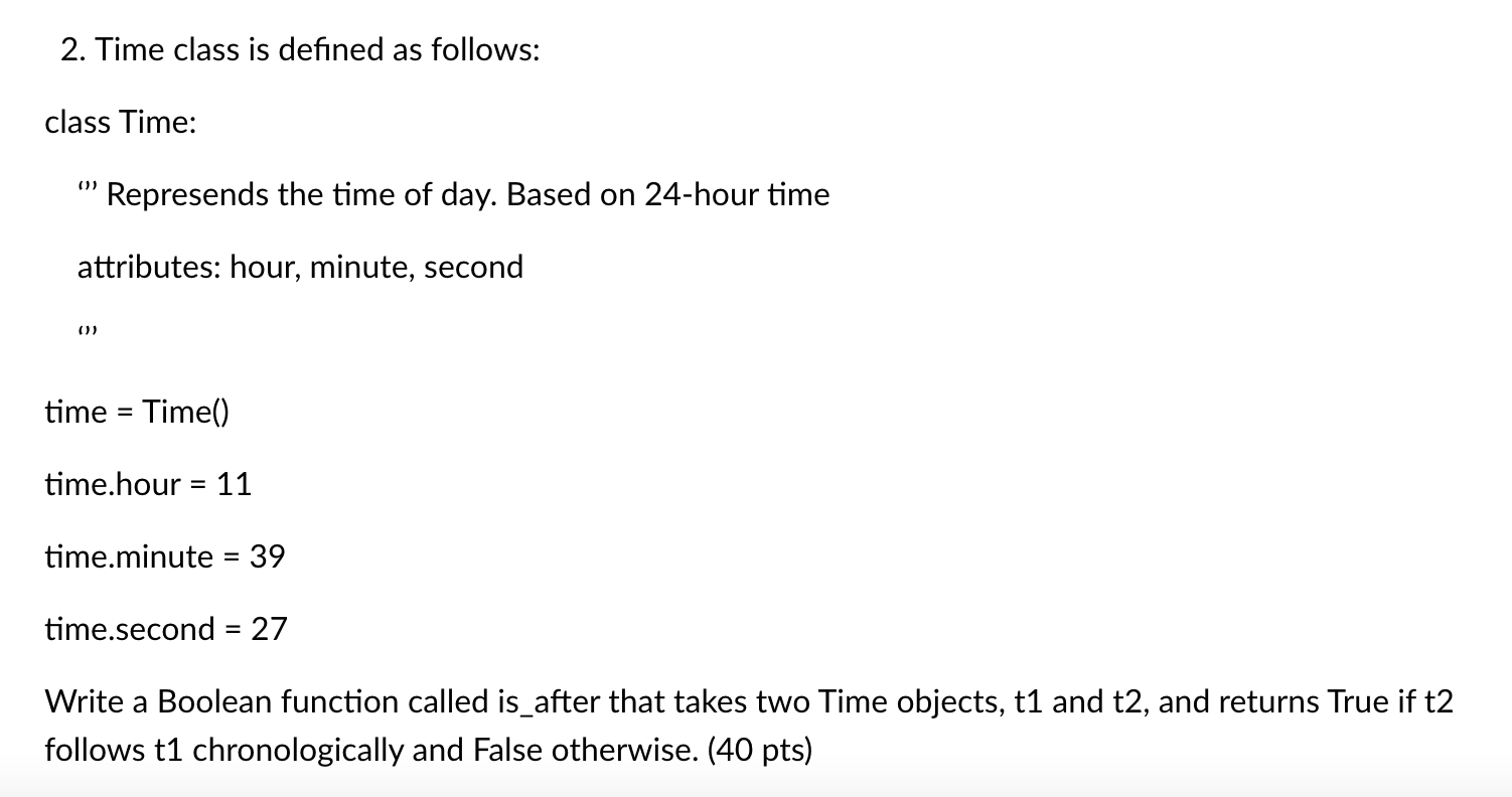 Solved 2. Time class is defined as follows: class Time: | Chegg.com