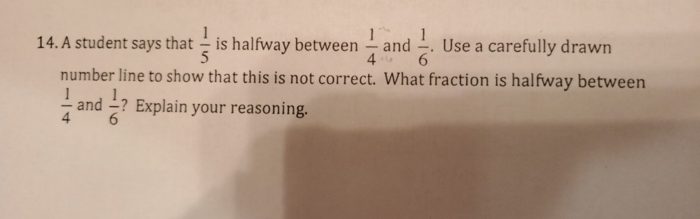Solved 14. A student says that is halfway between 2 and 1. | Chegg.com