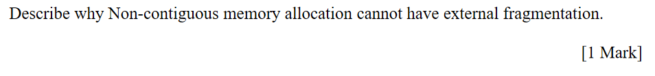 Solved Describe why Non-contiguous memory allocation cannot | Chegg.com