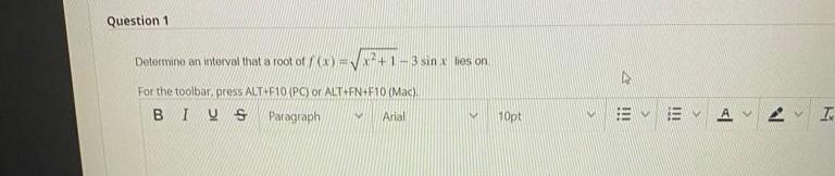 Solved Determine an interval that a root of f(x)=x2+1−3sinx | Chegg.com
