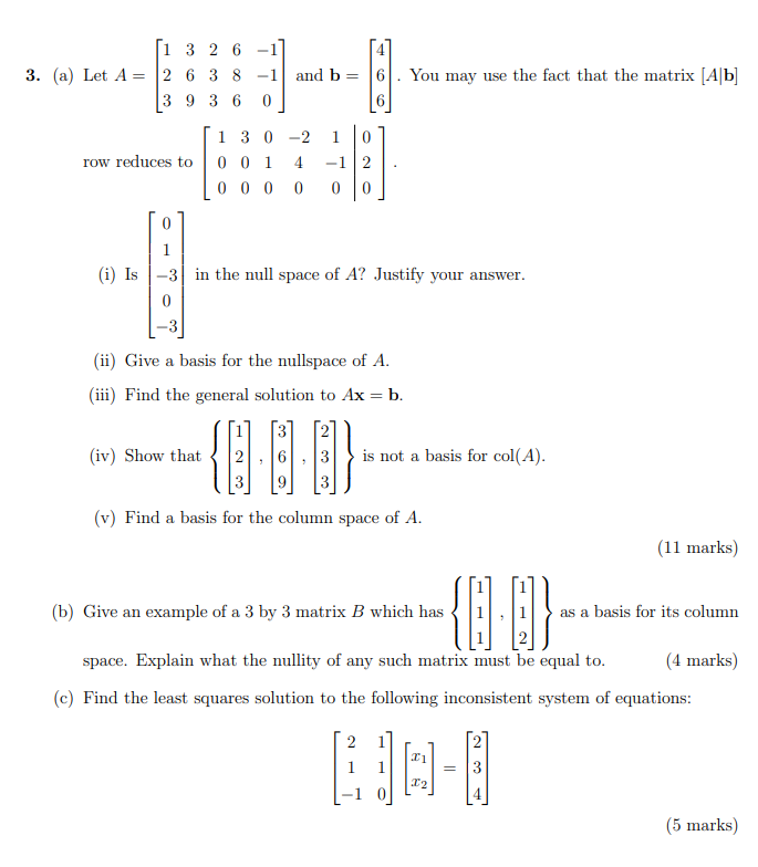 Solved 4 3. (a) Let A= [1 3 2 6 -1] 2 6 3 8 and b= 3 9 3 6 0 | Chegg.com