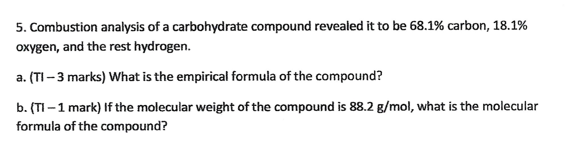 Solved 5. Combustion analysis of a carbohydrate compound | Chegg.com