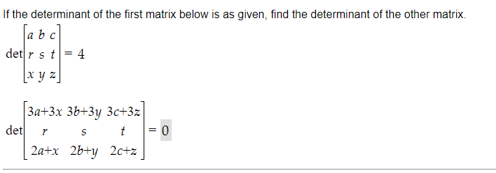 Solved If the determinant of the first matrix below is as | Chegg.com
