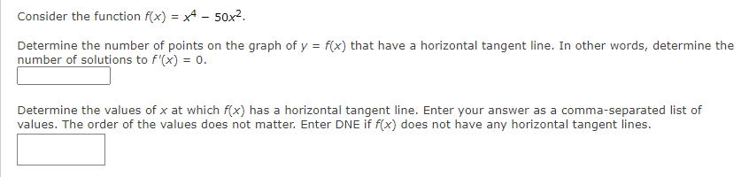 Solved Consider the function f(x)=x4−50x2. Determine the | Chegg.com