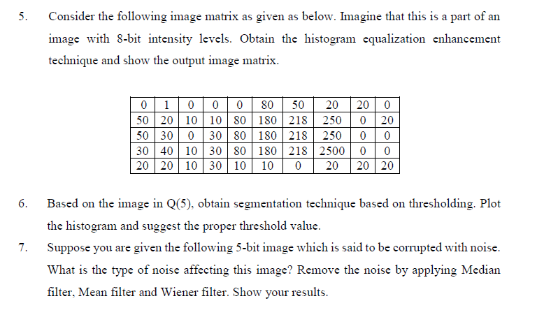 Solved 5. Consider the following image matrix as given as | Chegg.com
