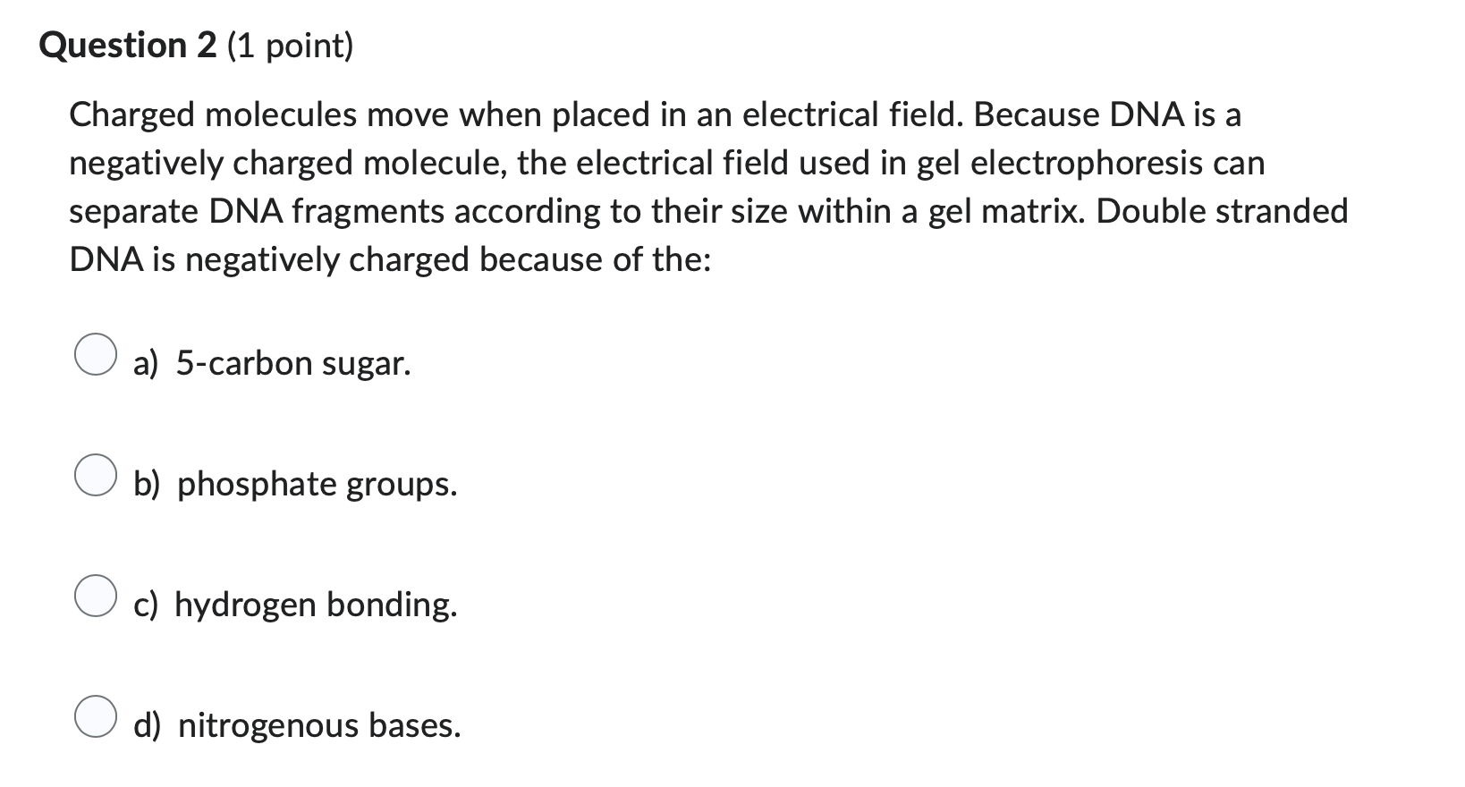 High Quality SOLUTION Question 2 (1 ﻿point)Charged molecules move when ...