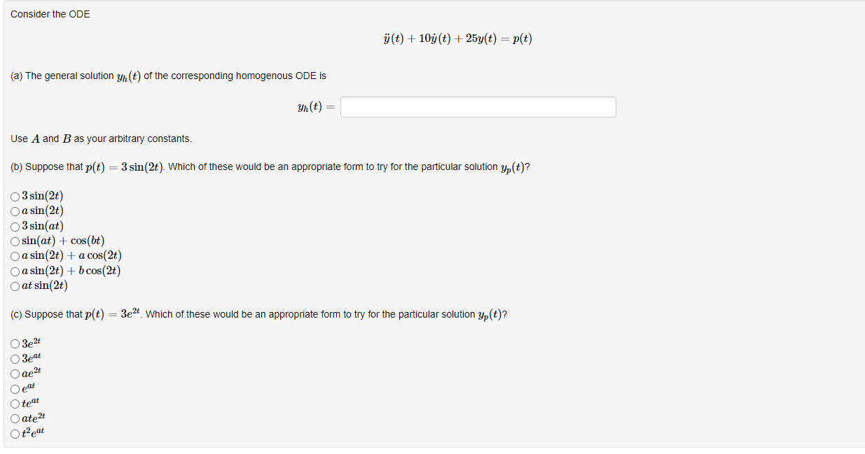 Solved Consider the ODE y¨(t)+10y˙(t)+25y(t)=p(t) (a) The | Chegg.com