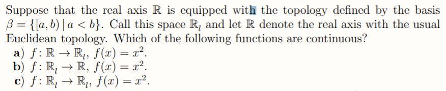 Solved Suppose that the real axis R is equipped with the | Chegg.com