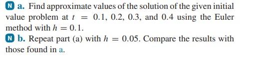 Solved N a. Find approximate values of the solution of the | Chegg.com