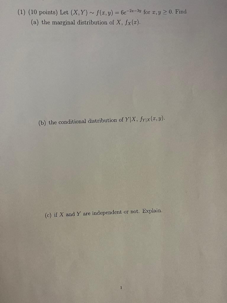 Solved (1) (10 points) Let (X,Y)∼f(x,y)=6e−2x−3y for x,y≥0. | Chegg.com