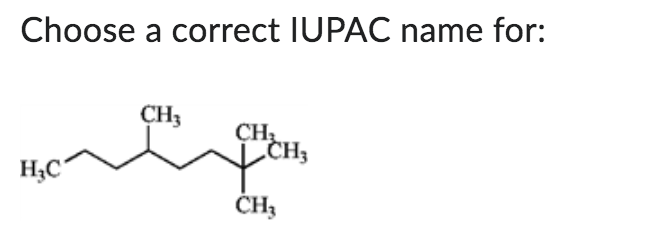 Solved Choose a correct IUPAC name for: Will the following | Chegg.com
