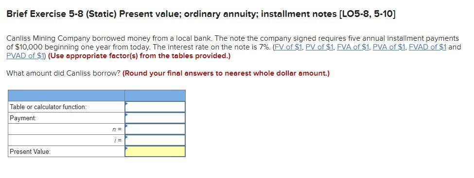 Brief Exercise 5-8 (Static) Present value; ordinary | Chegg.com