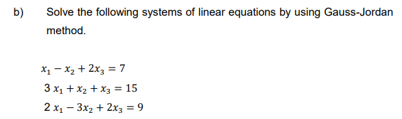 Solved b) Solve the following systems of linear equations by | Chegg.com