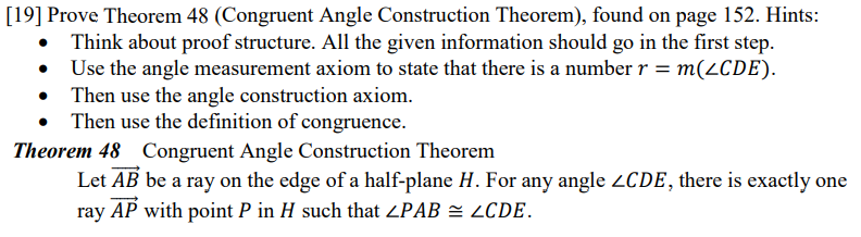 Solved [19] Prove Theorem 48 (Congruent Angle Construction | Chegg.com