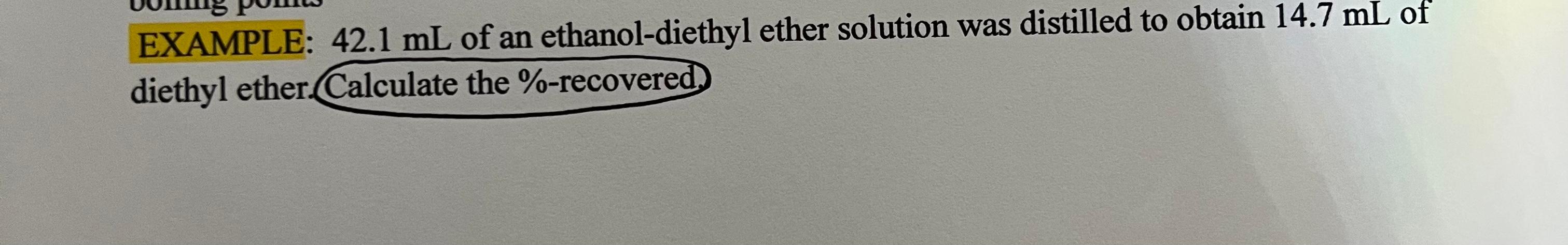 Solved EXAMPLE: 42.1 mL of an ethanol-diethyl ether solution | Chegg.com