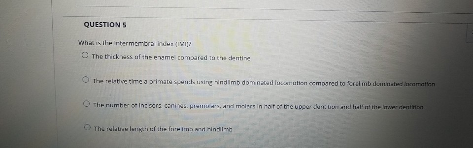 Solved QUESTION 5 What is the intermembral index (IMI)? The | Chegg.com