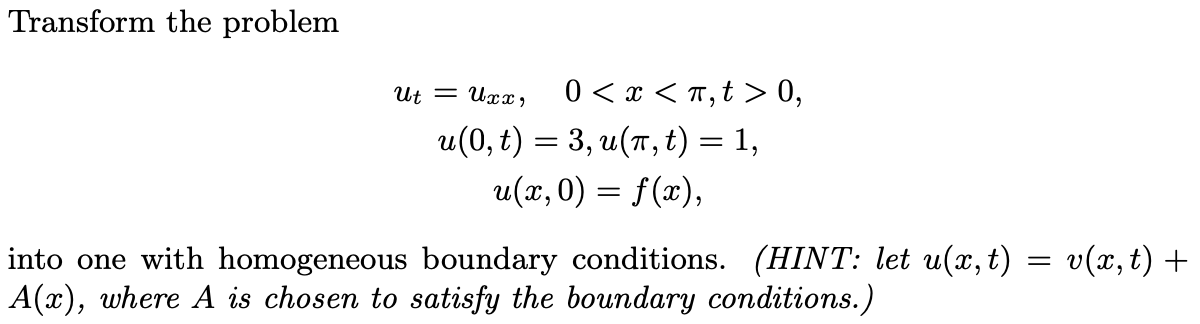 Solved Transform the problem ut=uxx,0 | Chegg.com