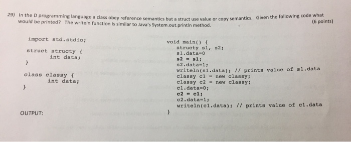Solved 29) In the D programming language a class obey | Chegg.com