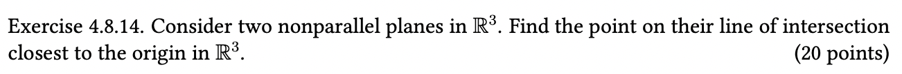 Solved Consider two nonparallel planes in R3. ﻿Find the | Chegg.com