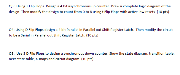 Solved Q3: Using T Flip Flops. Design a 4 bit asynchronous | Chegg.com