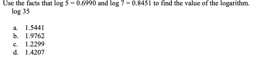 Solved Use the facts that log 5 = 0.6990 and log 7 = 0.8451 | Chegg.com