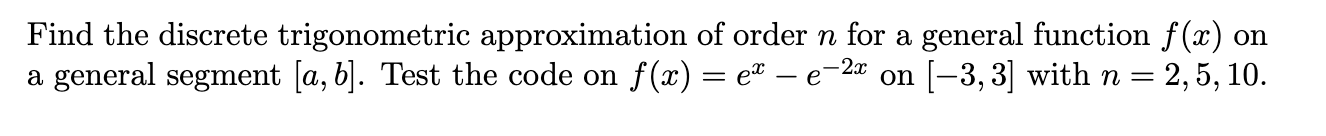 Solved Find The Discrete Trigonometric Approximation Of