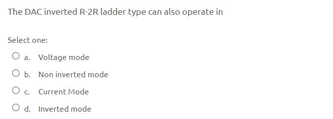 Solved The DAC inverted R-2R ladder type can also operate | Chegg.com