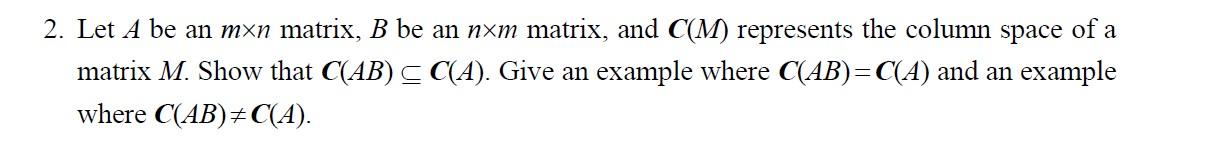 Solved 2. Let A be an mxn matrix, B be an nxm matrix, and | Chegg.com